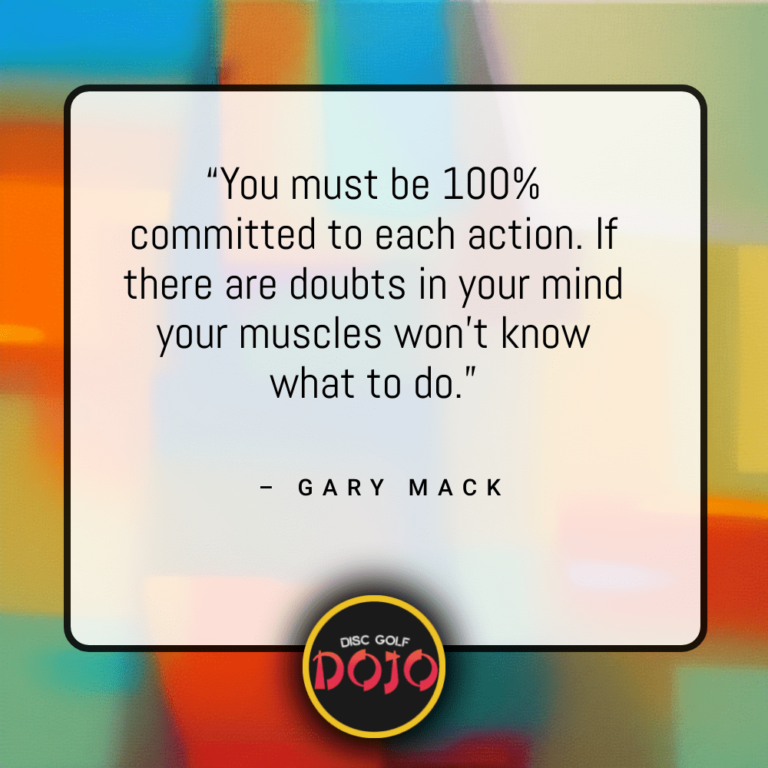 "You must be 100% committed..." - Tips Blog | Disc Golf Dojo